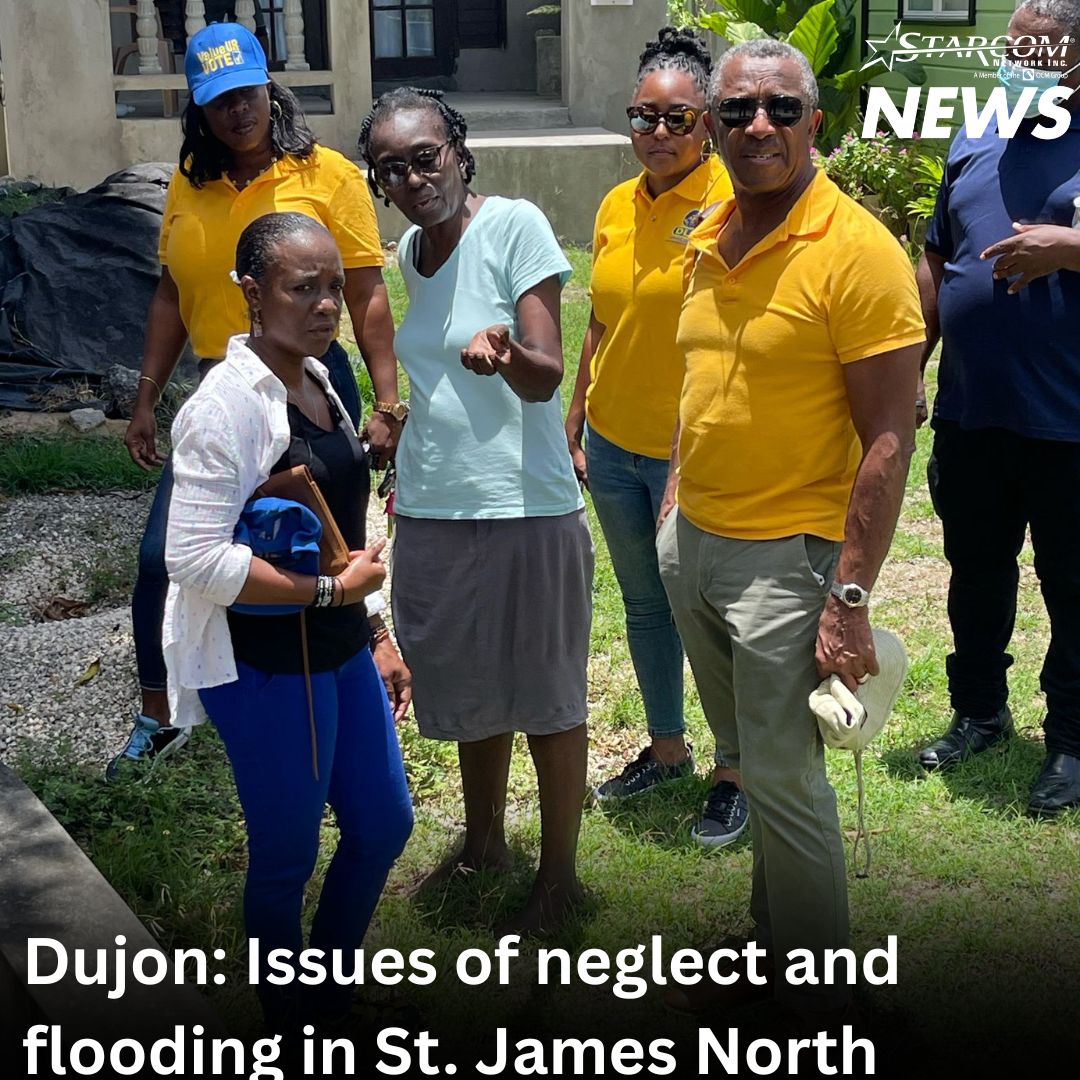 Dujon: Issues of neglect and flooding in St. James North - Starcom Network